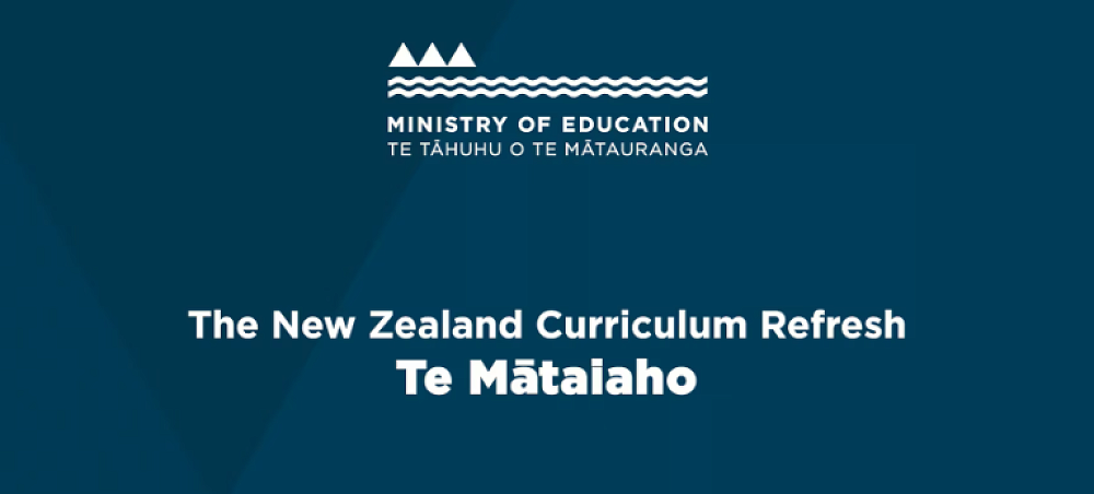 Te Mātaiaho - The refreshed New Zealand Curriculum