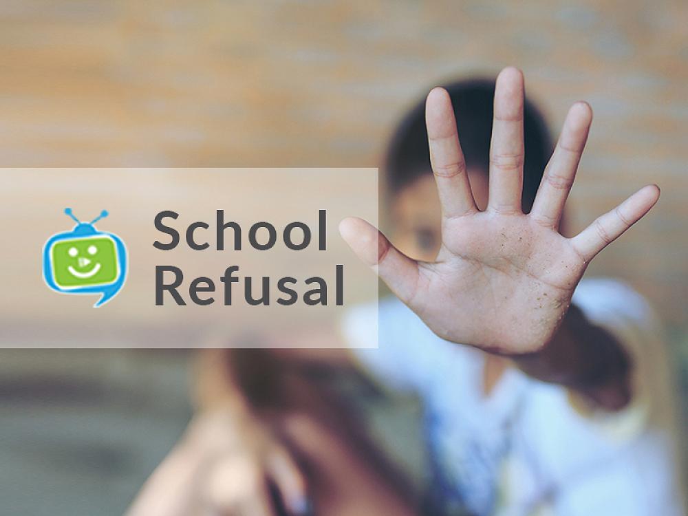 SCHOOL REFUSAL