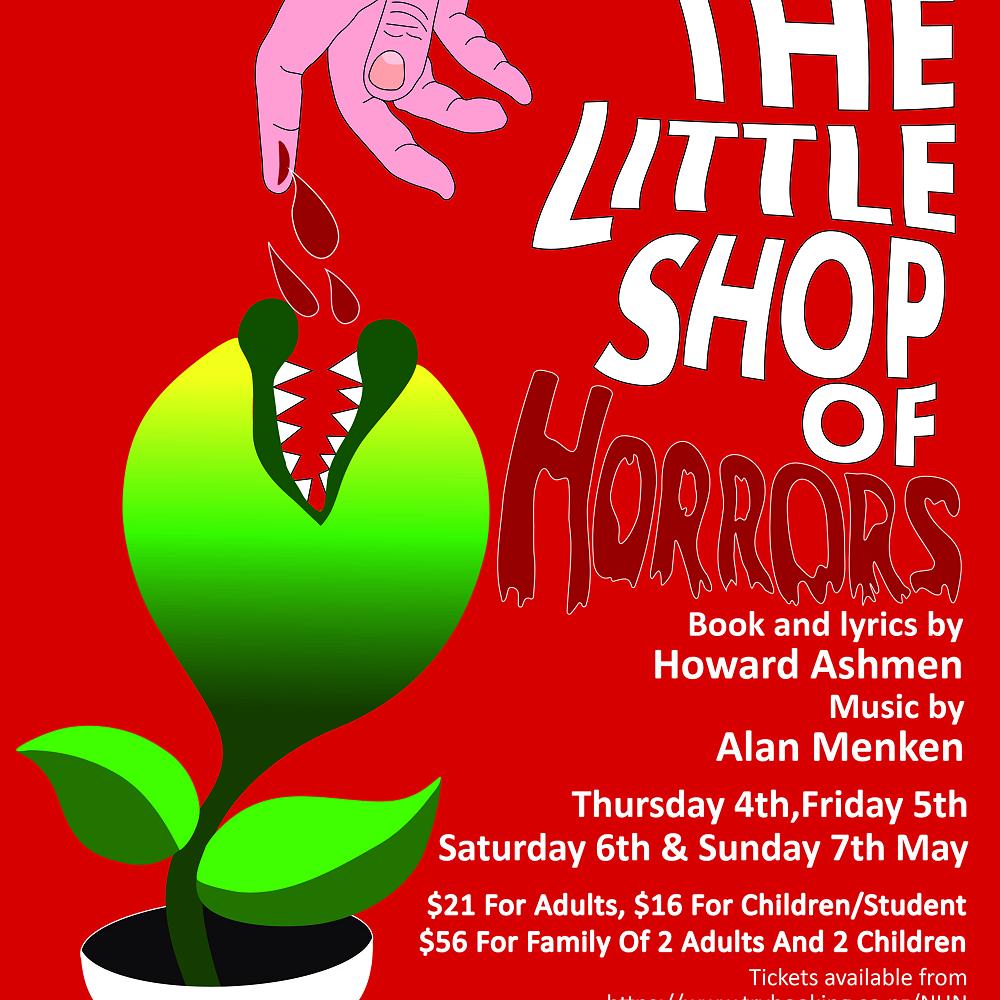 The Little Shop of Horrors Musical May 4th –7th