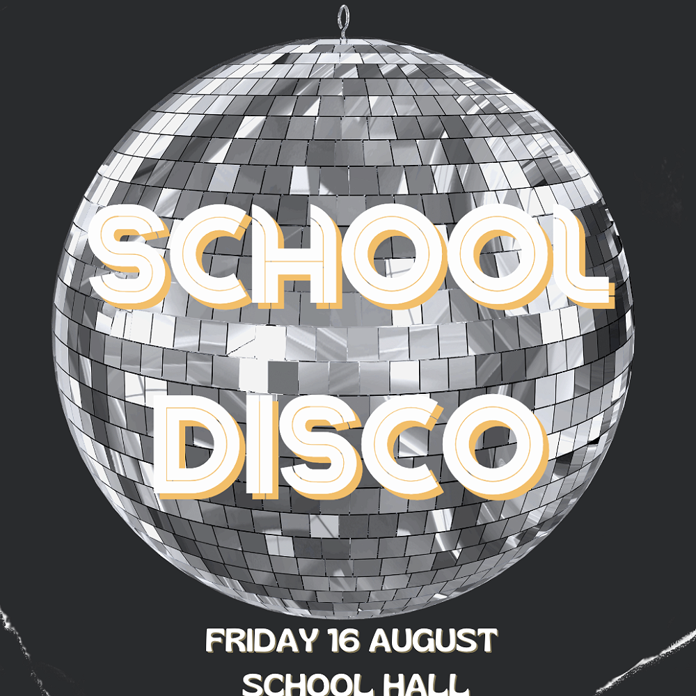 School Disco - Friday 16 August