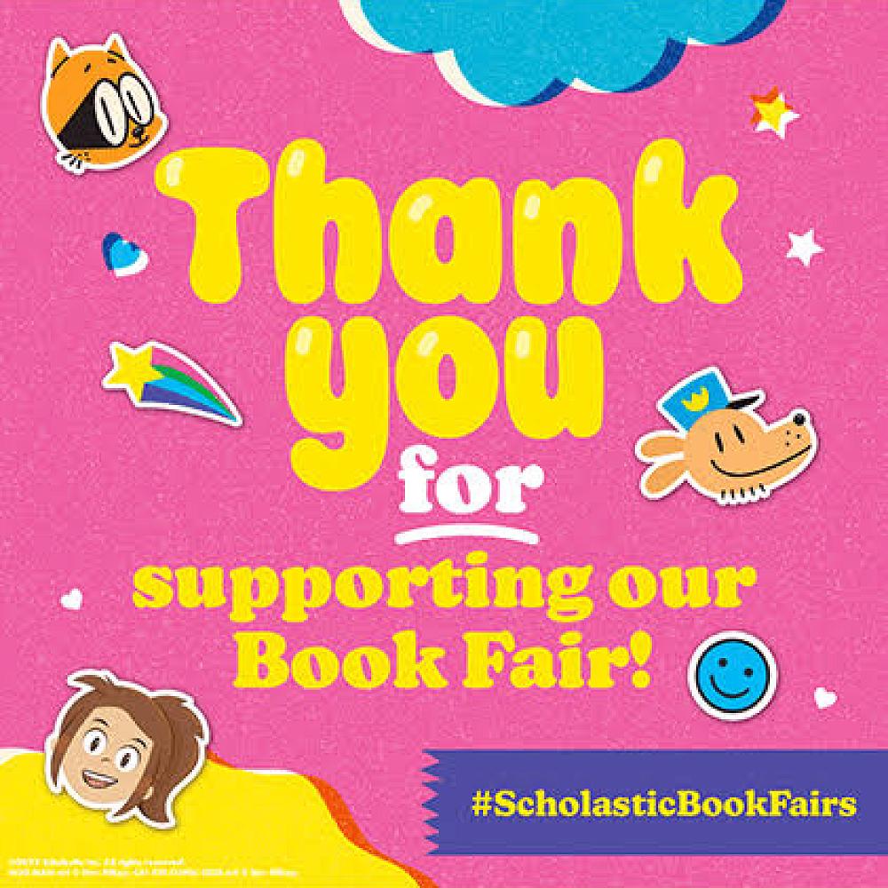 Thank you for supporting the Scholastic Book Fair
