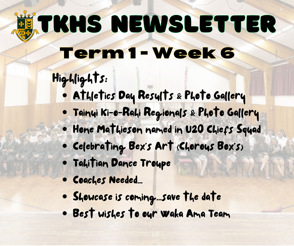 TKHS Newsletter - Term 1 : Week 6
