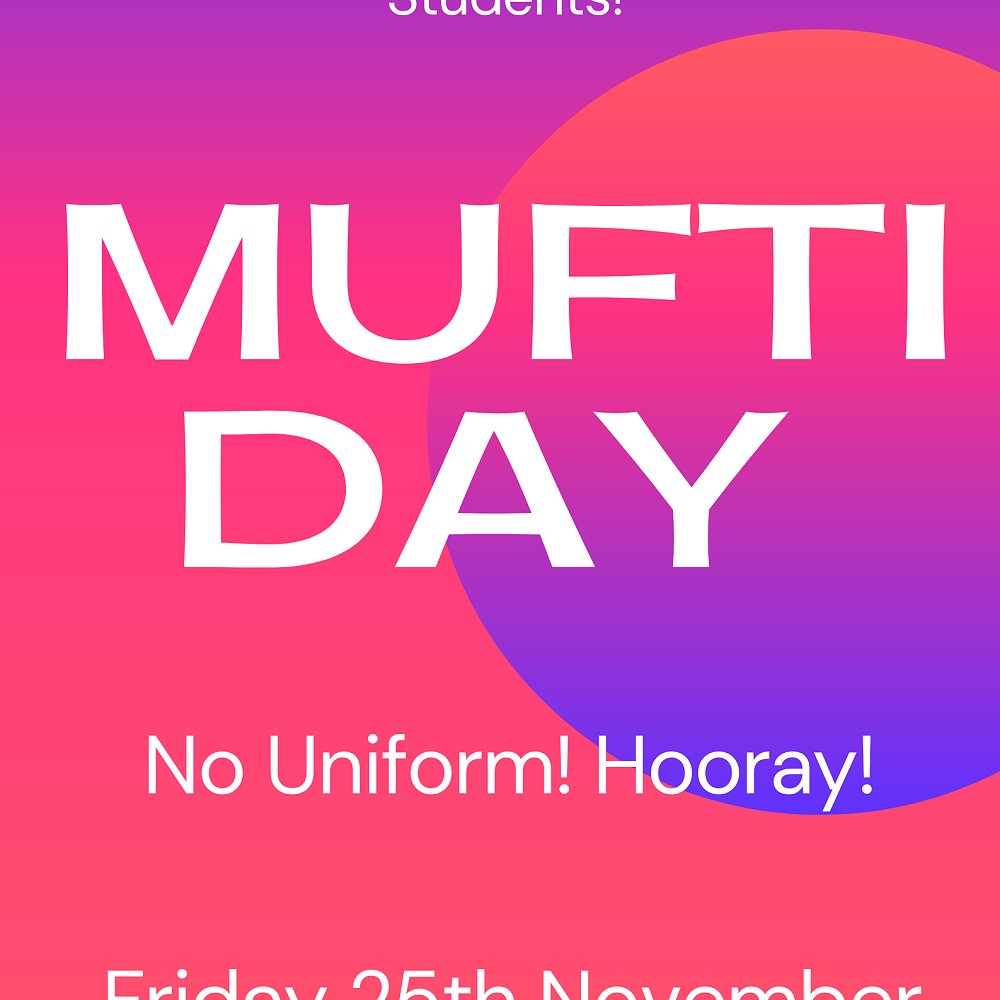 MUFTI DAY - Next Friday.
