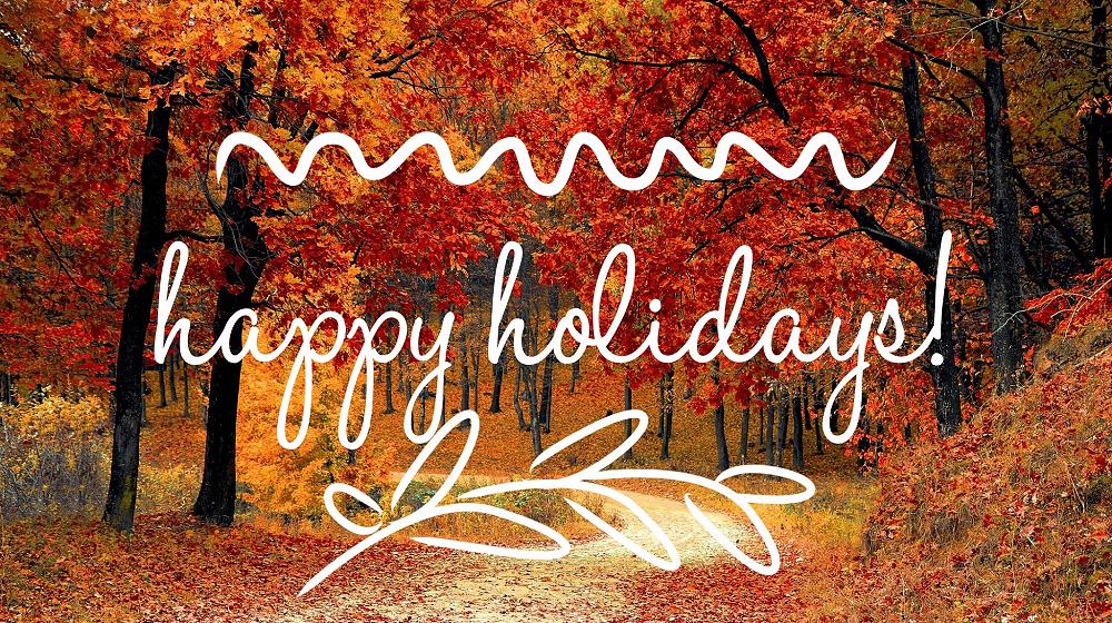 End of Term Reminders — Happy Holidays!