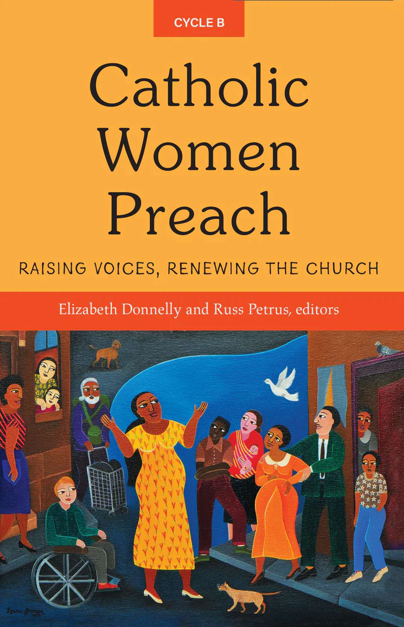Catholic Women Preach: Raising Voices, Renewing the Church (Cycle B)