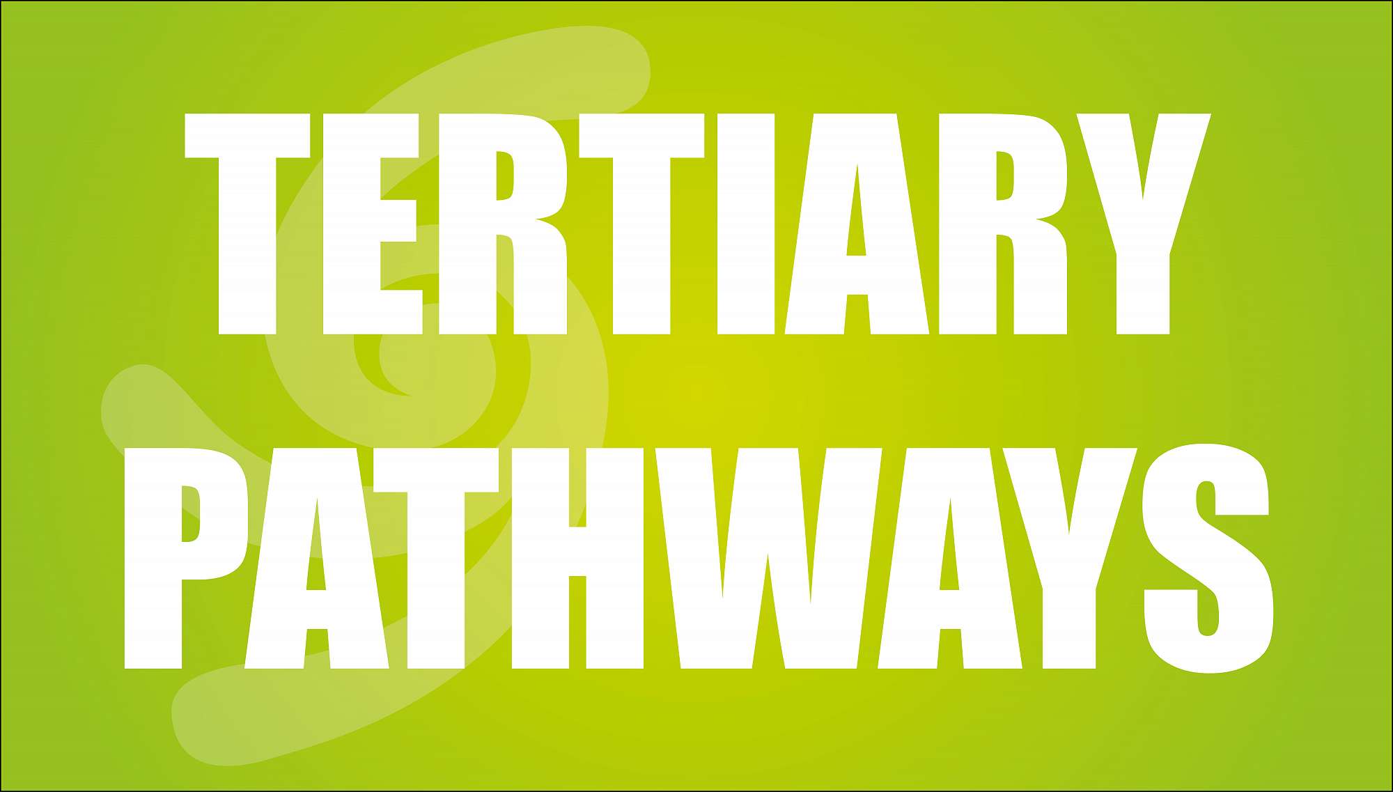 Tertiary Pathways