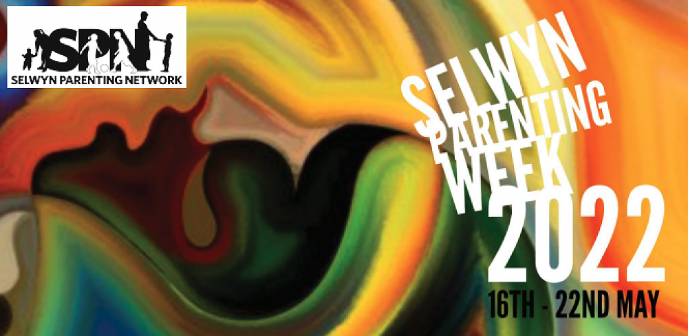 Selwyn Parenting Week 16th - 22nd May 2022