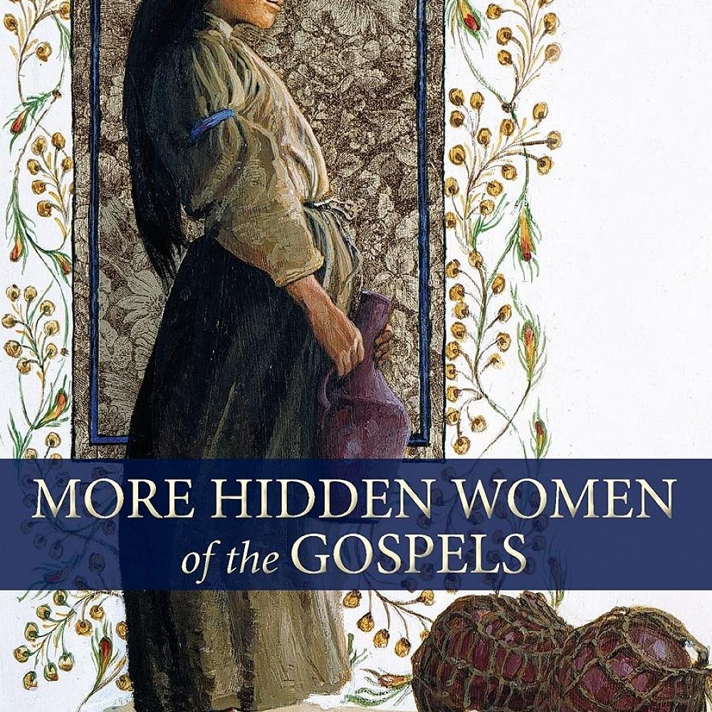 More Hidden Women of the Gospels