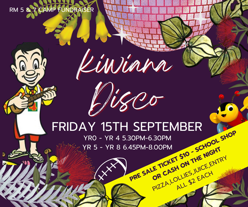 Kiwiana Disco - Friday 15th September — Newsletter Week 8, Term 3 2023