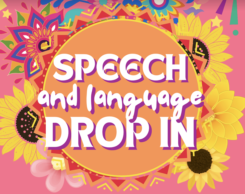 SPEECH AND LANGUAGE DROP IN CLINIC- All welcome!