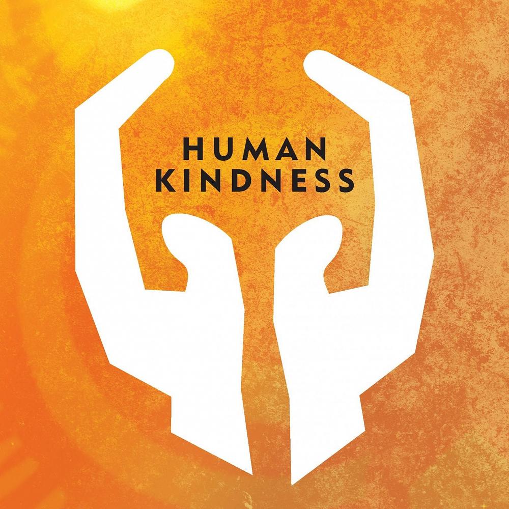 Human Kindness: True Stories that Reveal the Depths of the Human Experience