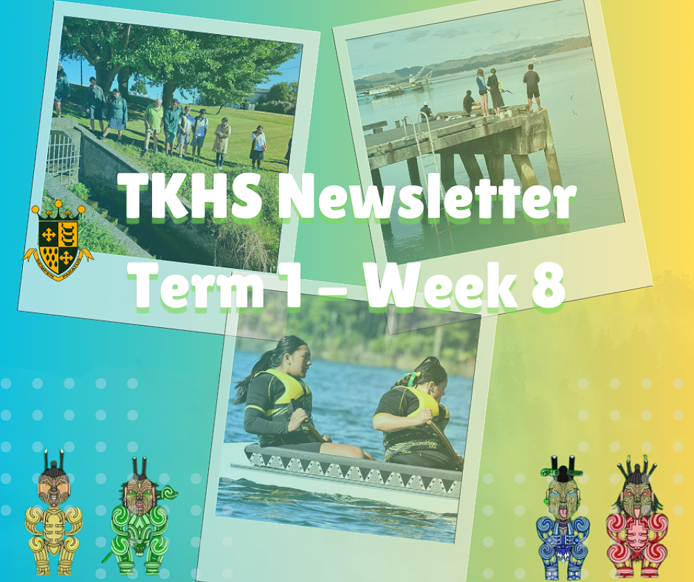 TKHS Newsletter : Term 1 - Week 8