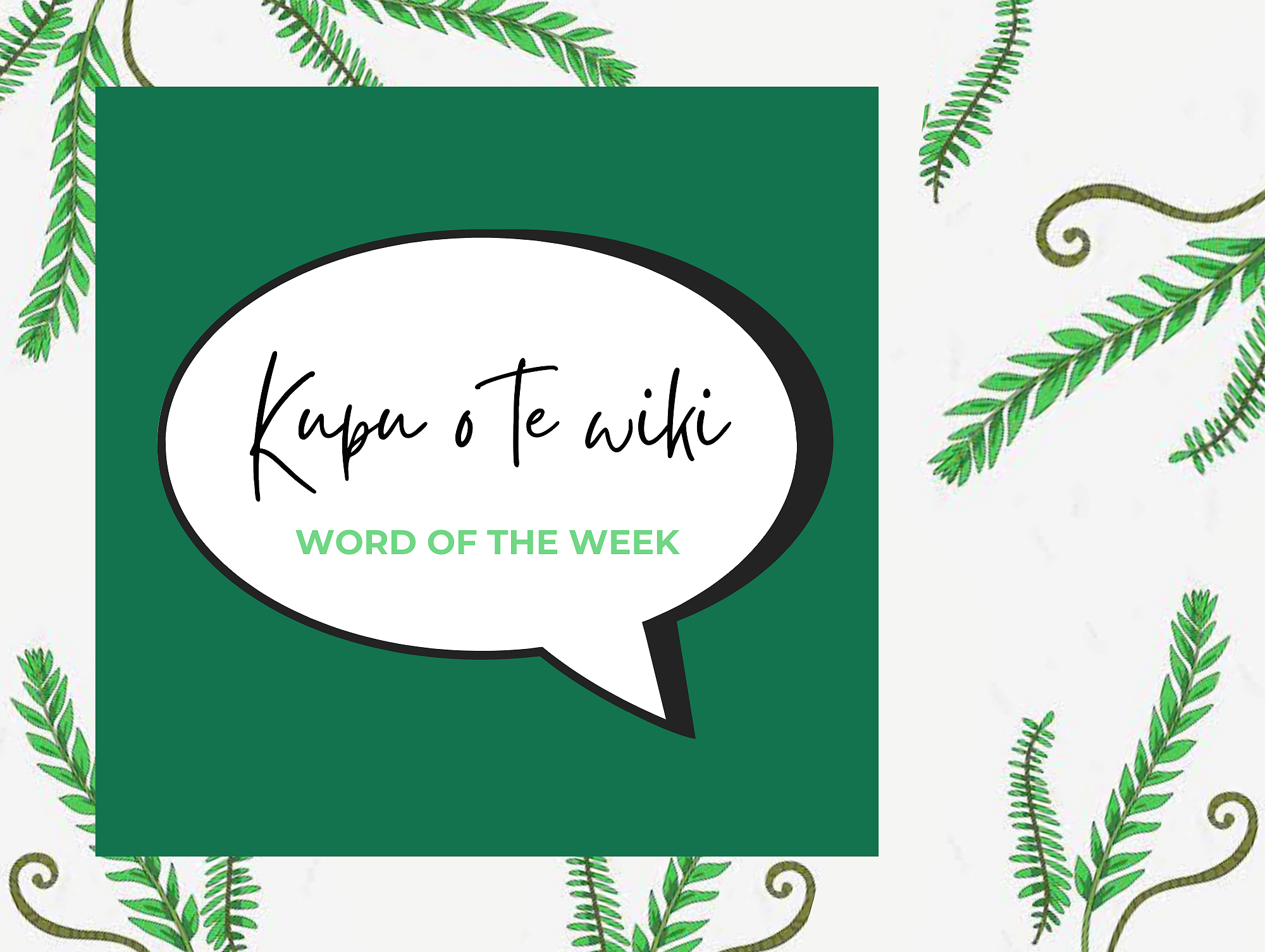Kupu o Te wiki - Word of the Week