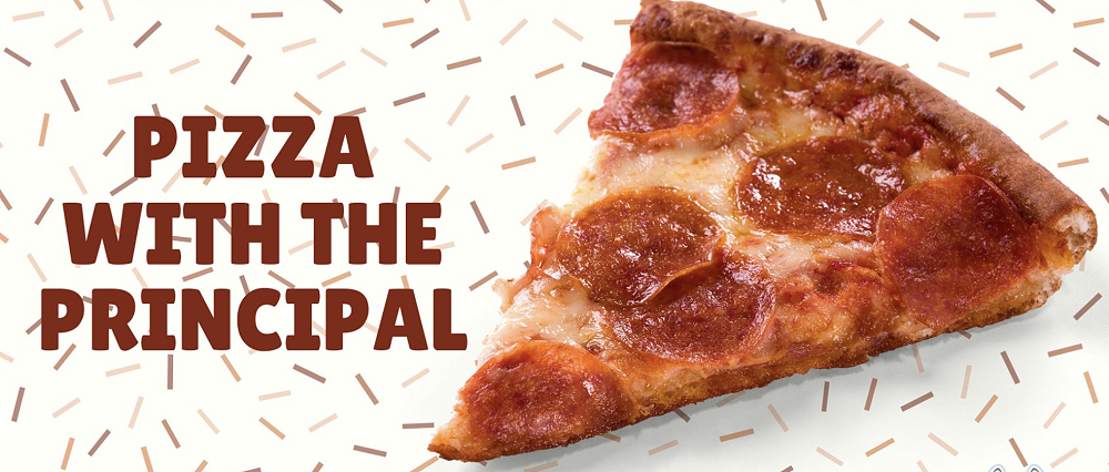 Pizza with the Principal
