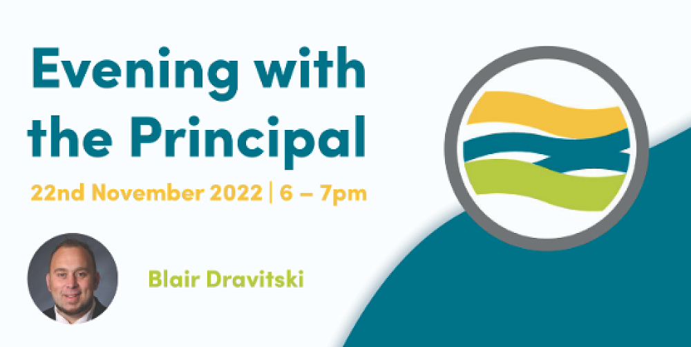 An Evening with the Principal — Reminders - Thursday 17th November