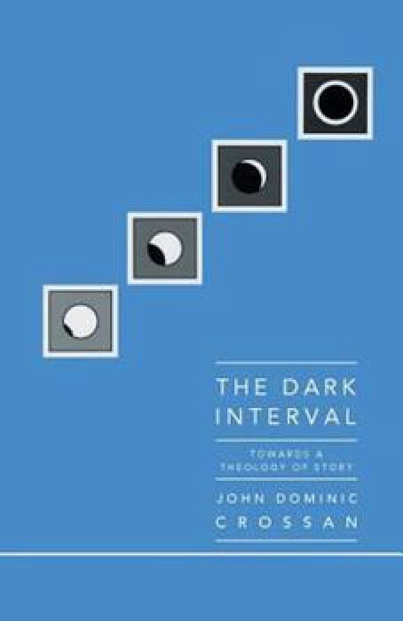 The Dark Interval: towards a theology of story.