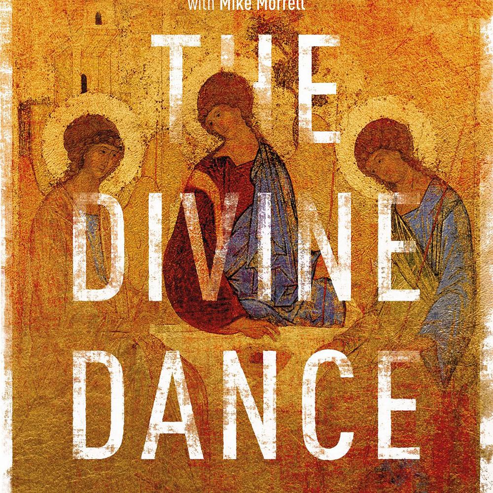 The Divine Dance: The Trinity and Your Transformation