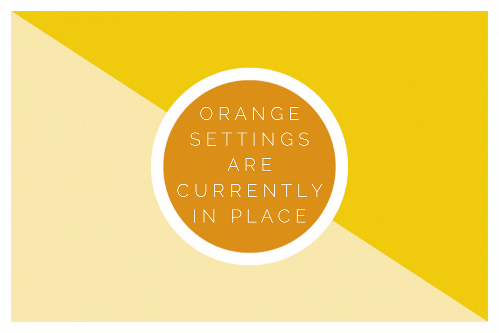Move to Orange Setting