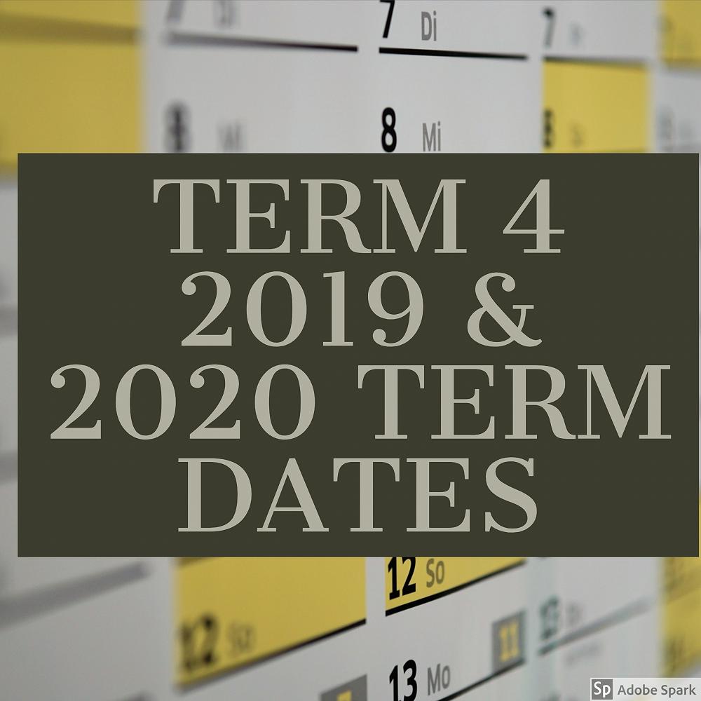 TERM 4 DATE CHANGES & 2020 SCHOOL DATES