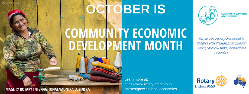 October is Community Economic Development Month in the Rotary Calendar ...