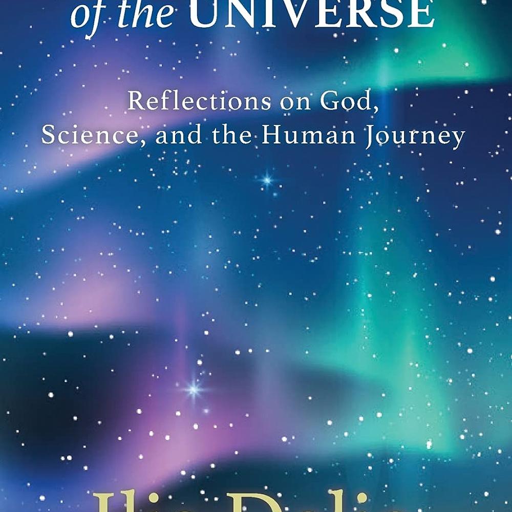 The Hours of the Universe: Reflections on God, Science, and the Human ...