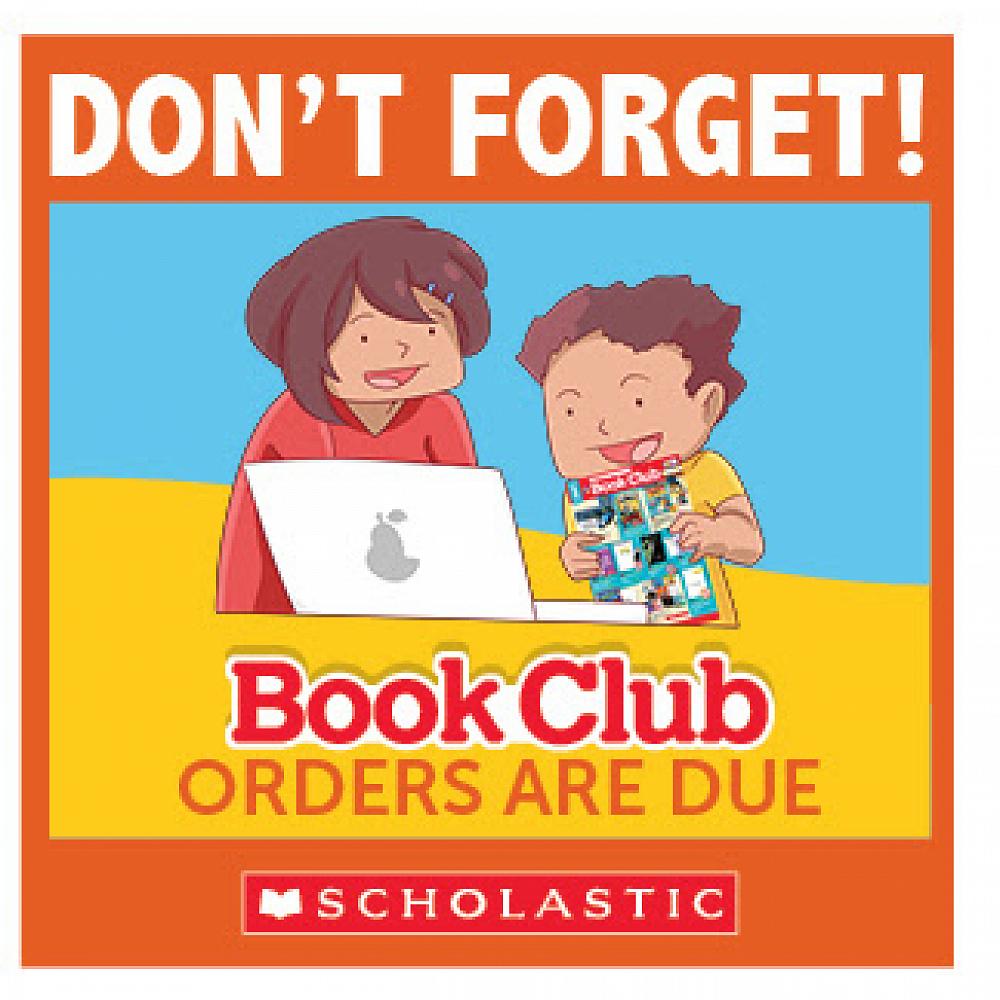 Issue 8 of Scholastic Book Orders are due back on Friday 26 November