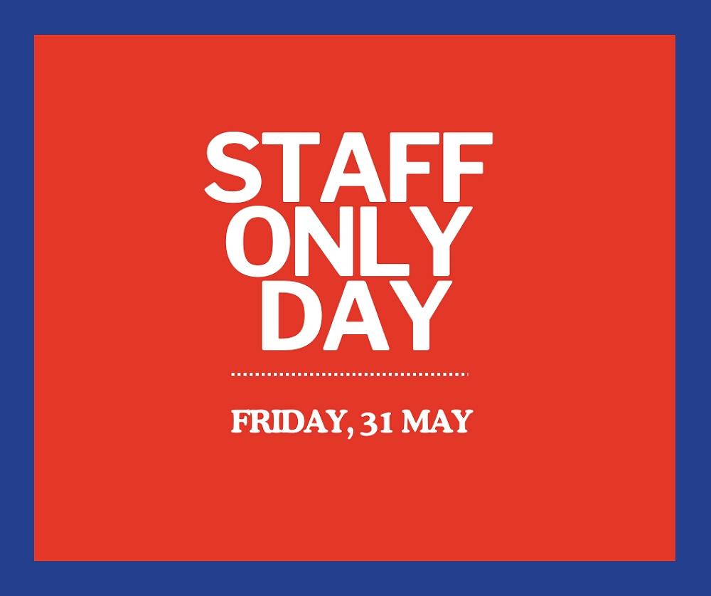 Reminder: Staff Only Day Tomorrow
