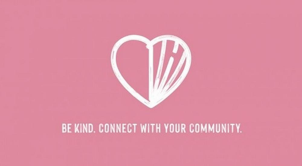 Be Kind. Connect with your Community