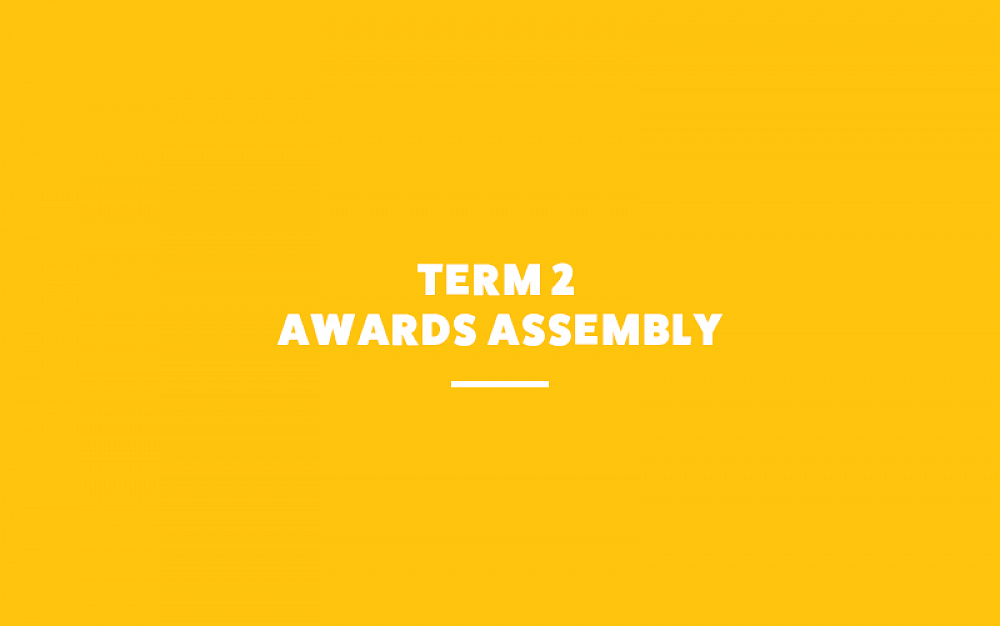 Term 2 Awards Assembly