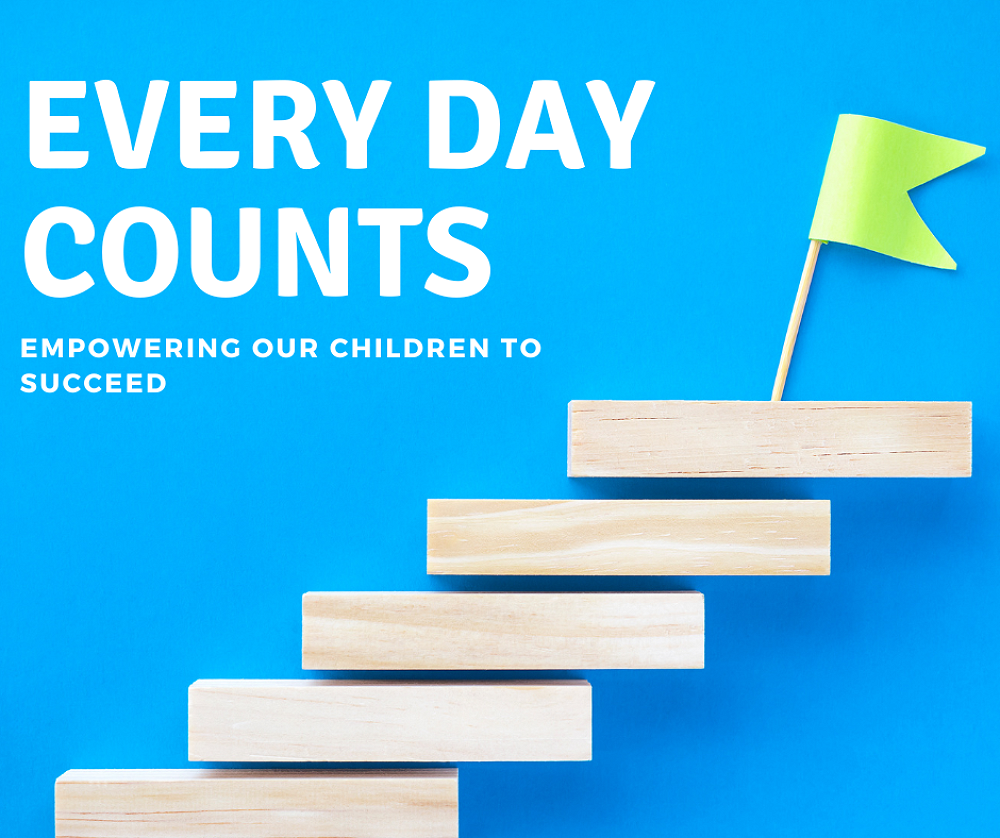 Every Child Matters & Every Day Counts!