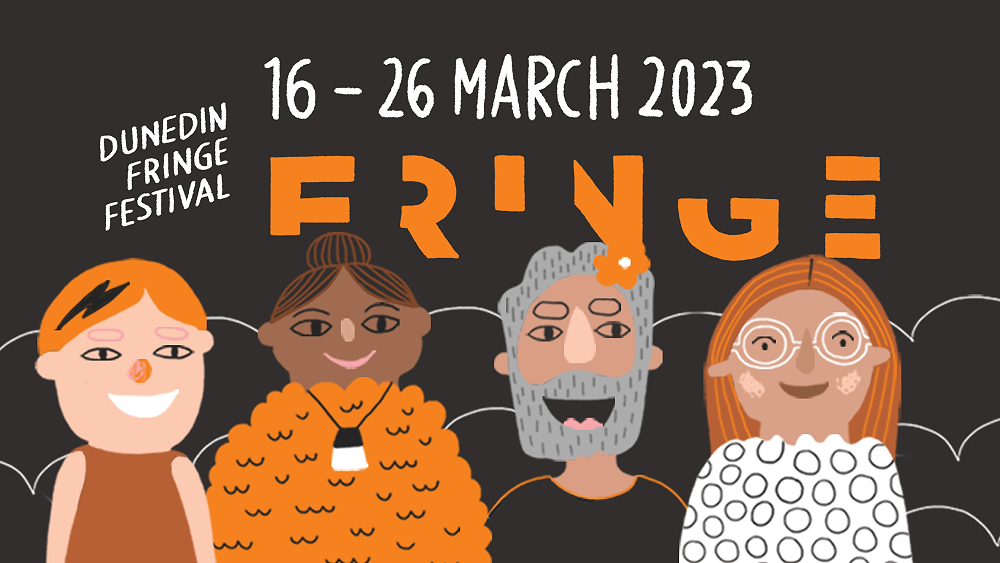 Dunedin Fringe: a celebration of the arts — Toi Oho | Issue 16