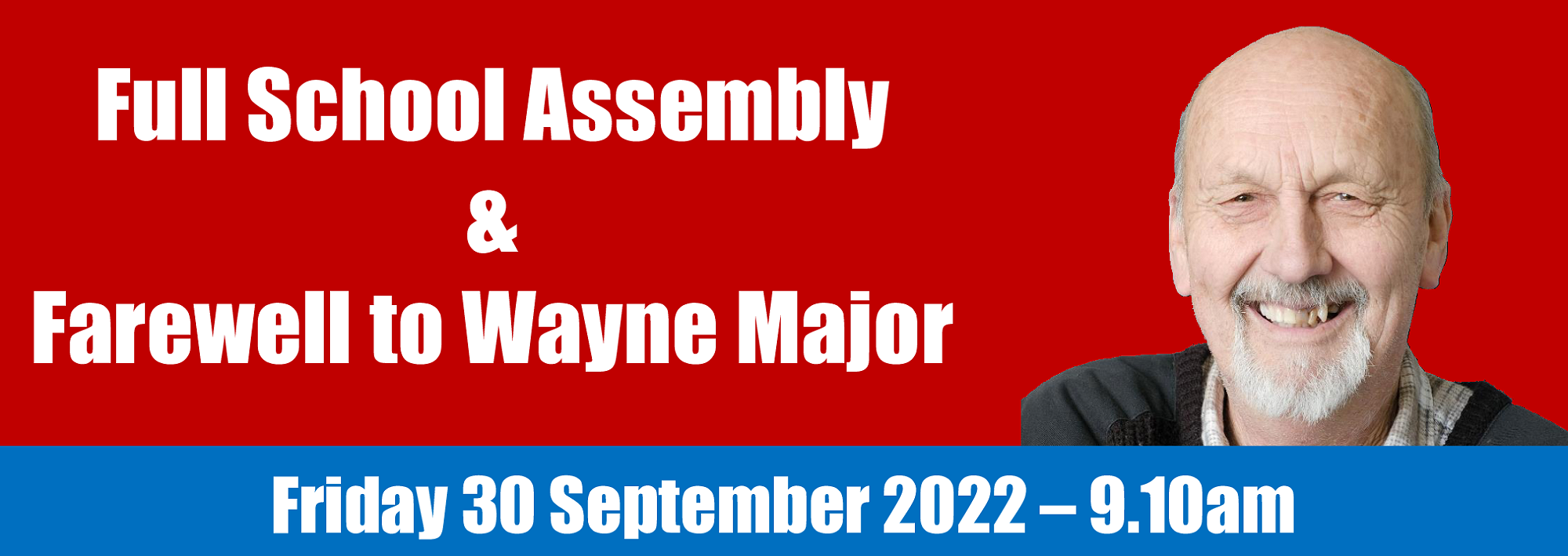 Full School Assembly & Farewell To Wayne Major