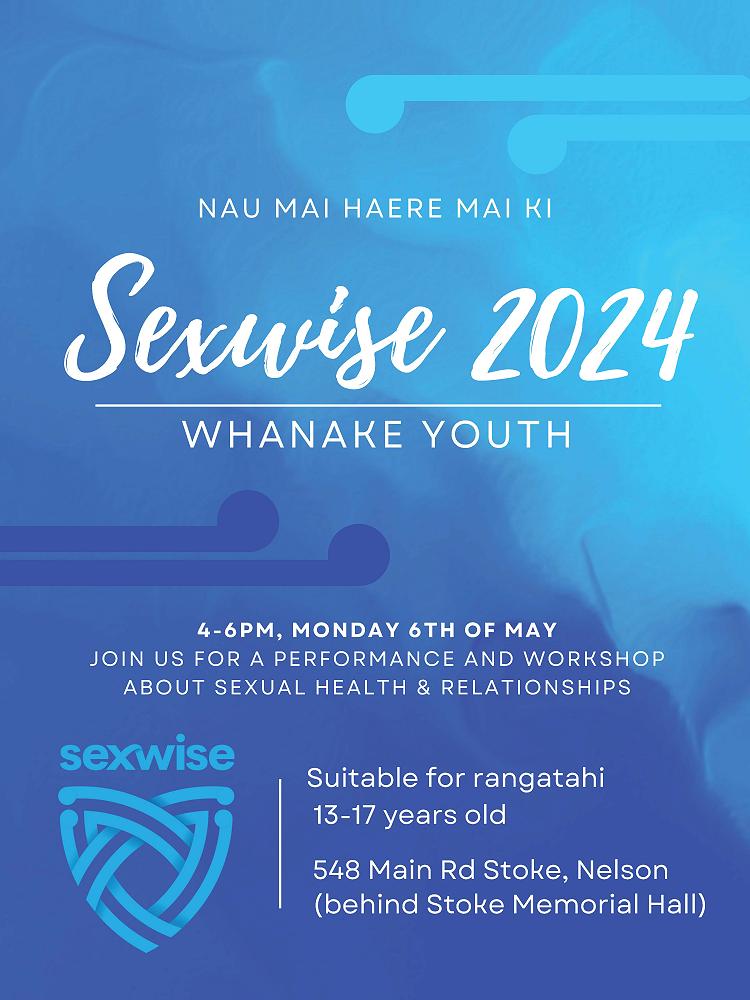 Whanake Youth presents Sexwise 2024 — Nayland College Newsletter, 3 May ...