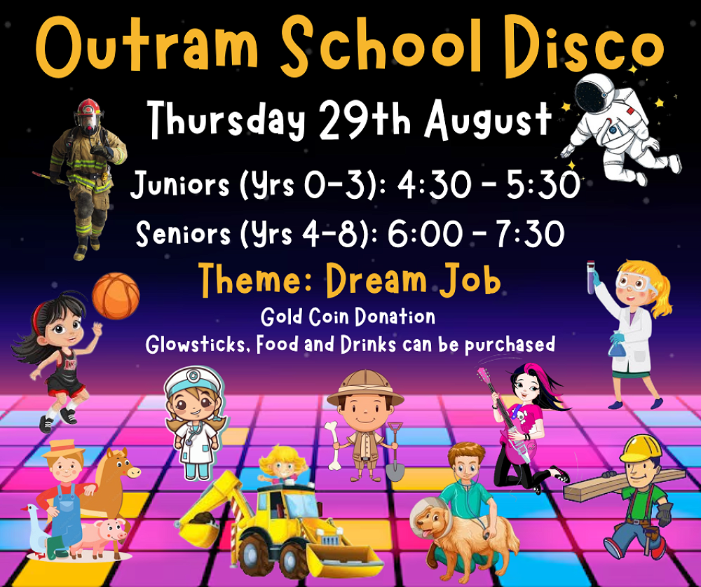 Outram School Disco - Thursday 29th of August — Term 3 Week 4 Newsletter