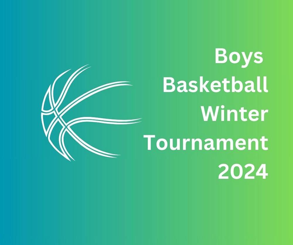 Boys Basketball - Winter Tournament 2024