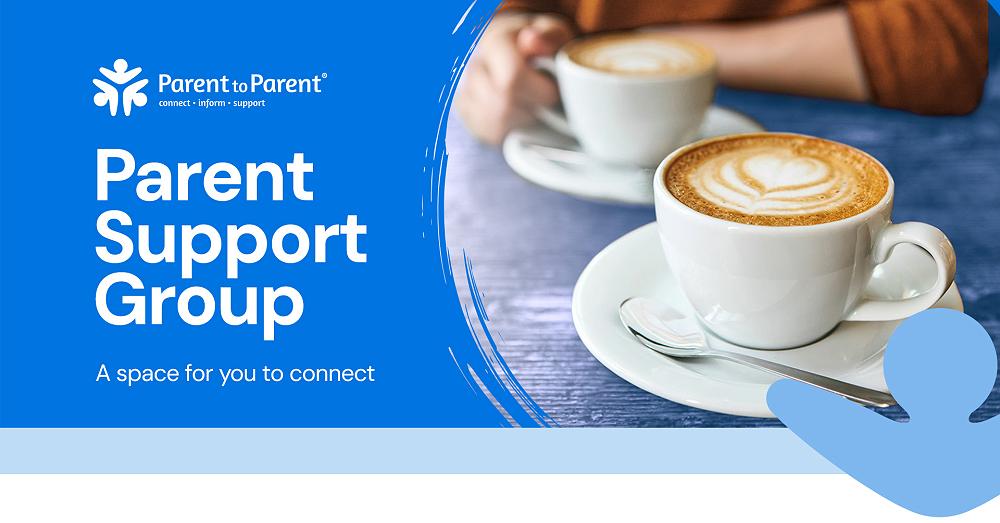 Parent to Parent Support Group