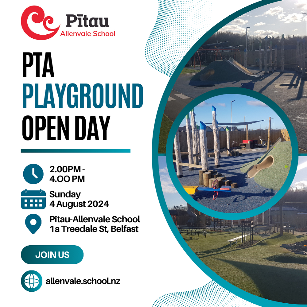 PTA Playground Open Day - Sunday 4 Aug 2024, 2-4pm — Pītau-Allenvale School Newsletter Issue 1 ...