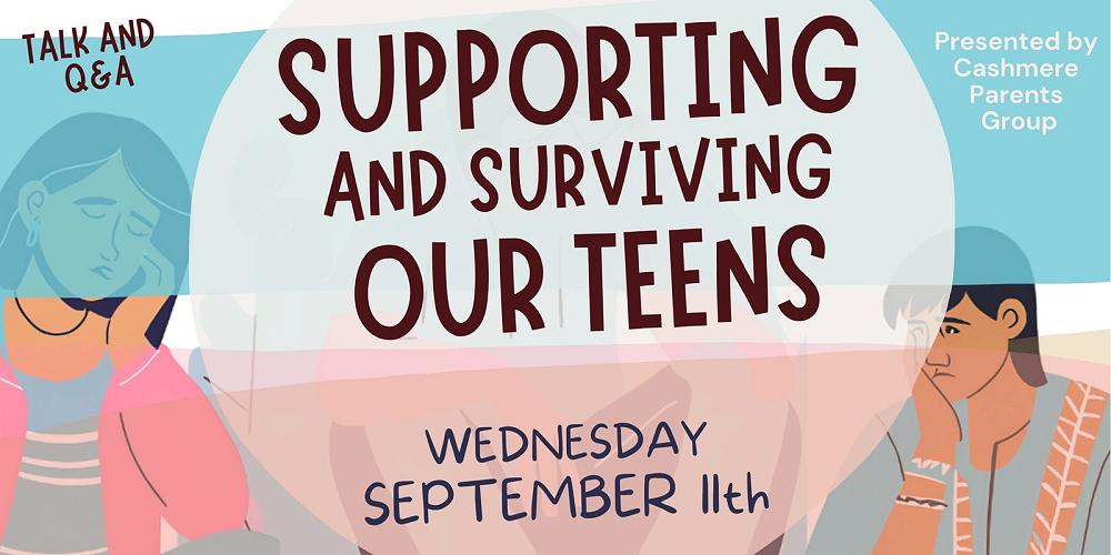 Supporting and Surviving our Teens