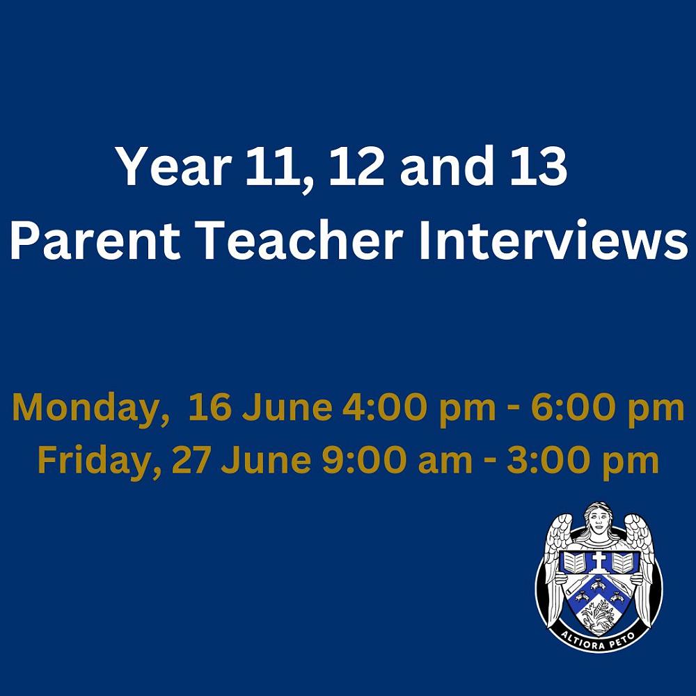 Year 11, 12 and 13 Parent Teacher Interviews 2025