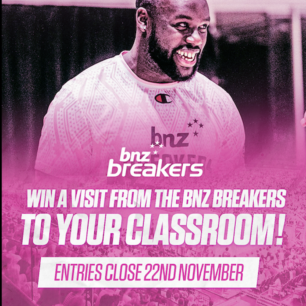 WIN THE BNZ BREAKERS TO YOUR SCHOOL + TICKETS TO THE BIG GAME!