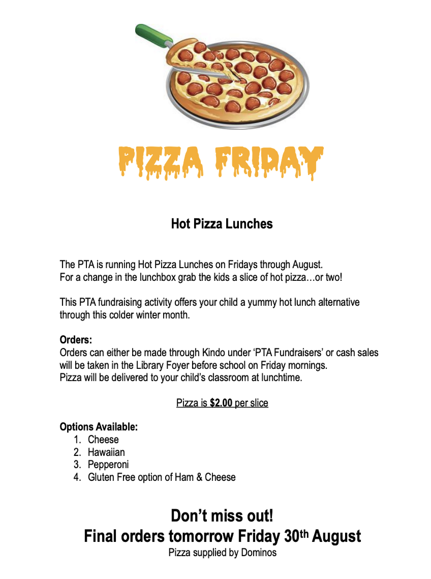Remember your Pizza order tomorrow!