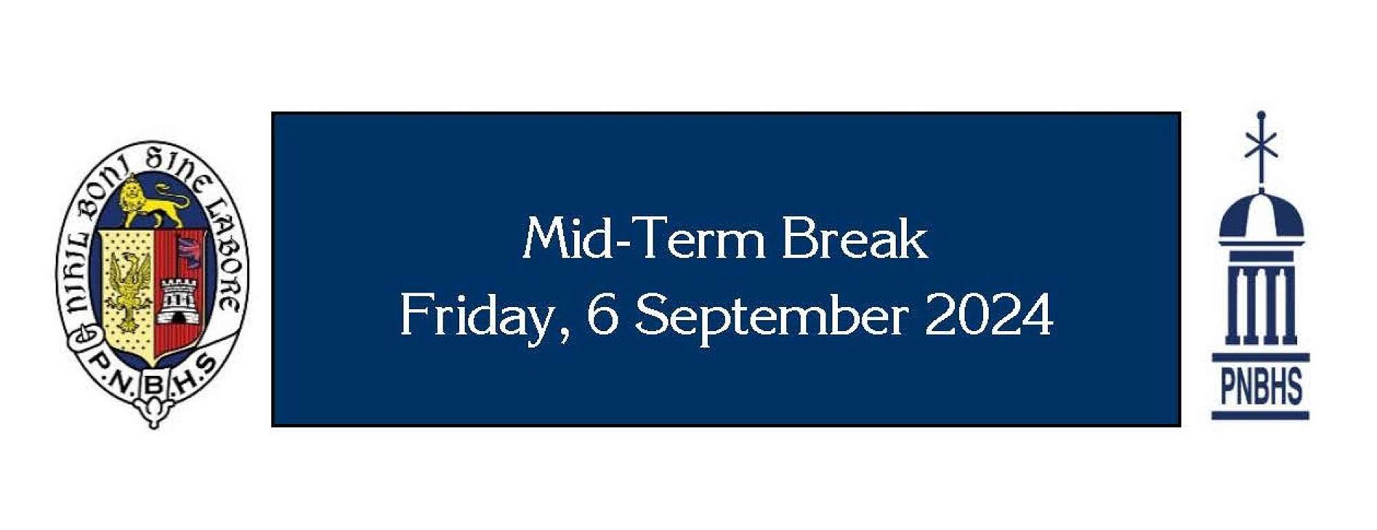Mid-Term Break - Friday, 6 September 2024