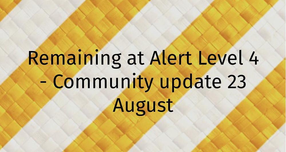Remaining at Alert Level 4 — Covid Delta variant | Lockdown August 2021 ...
