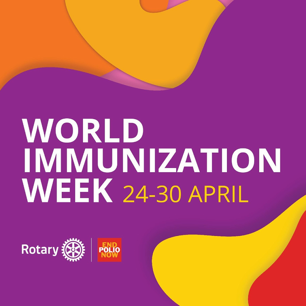 WORLD IMMUNIZATION WEEK 2024 — Rotary On The Move - April 2024