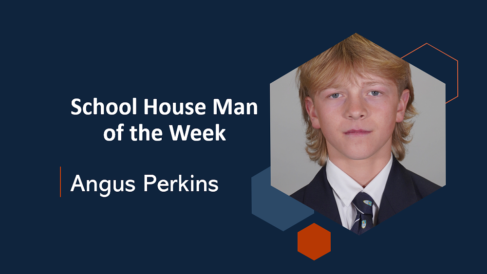 School House Man of the Week - Angus Perkins