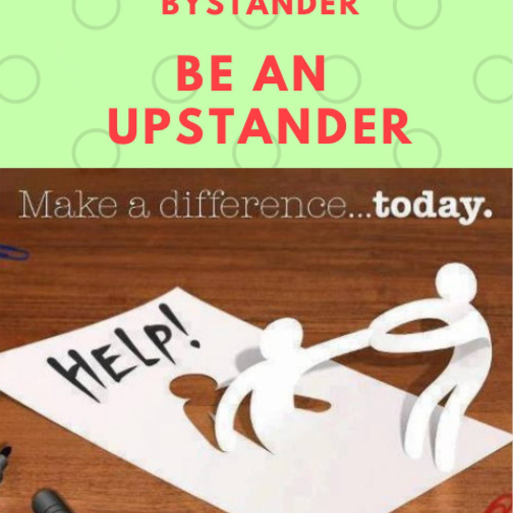 PB4L: Be an Upstander - not a Bystander